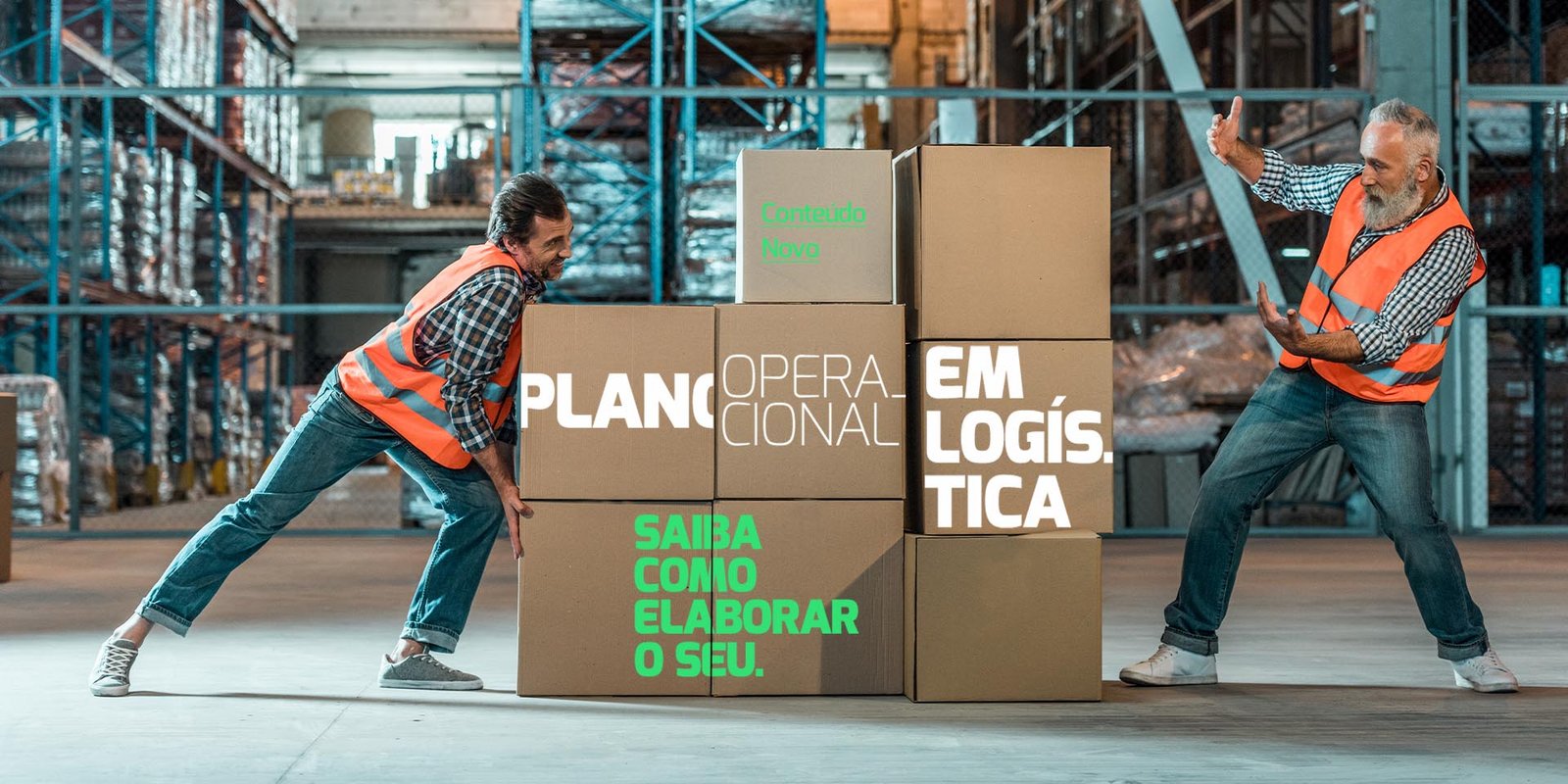 Plano operacional em logística: aprenda em detalhes como realizar o seu.